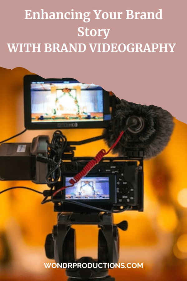 Enhance Your Story with Excellent Brand Videography